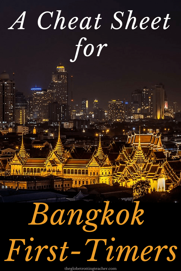 A Cheat Sheet for Bangkok First-Timers - The Globetrotting Teacher