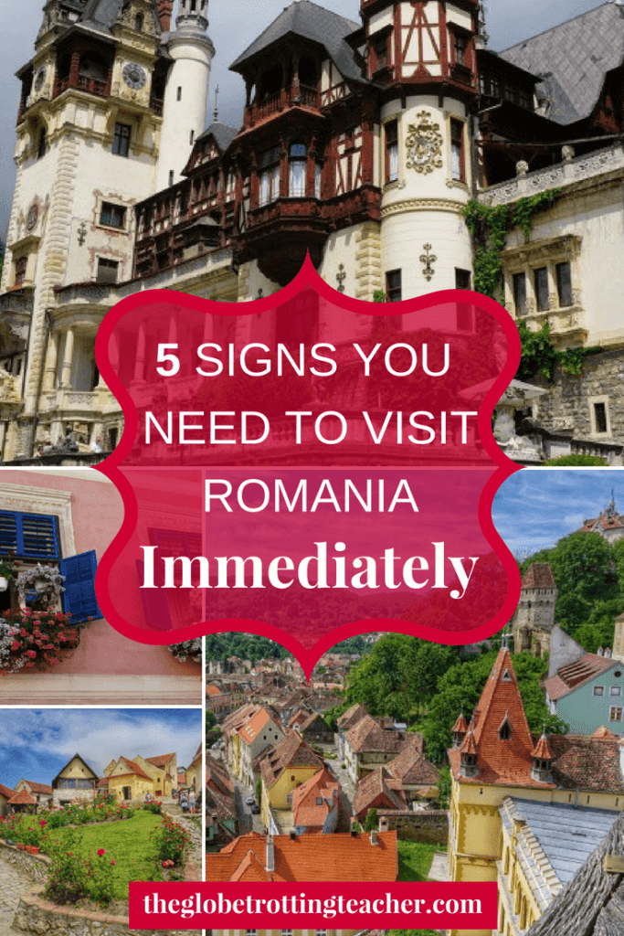 5 Signs You Need to Visit Romania Immediately - The Globetrotting Teacher
